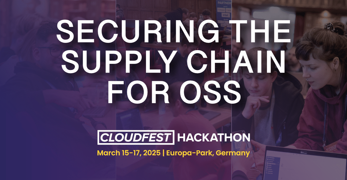 Securing the Supply Chain for OSS - CloudFest - Hackathon